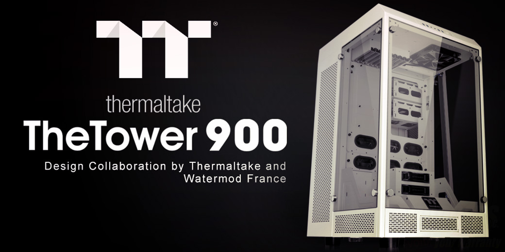 Thermaltake The Tower 900 E-ATX Case Launched - Modders Inc